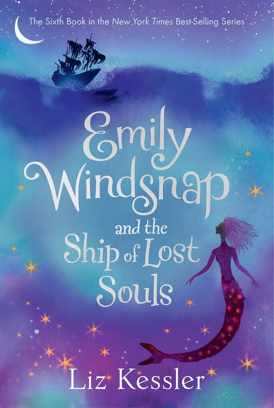 Emily Windsnap Emily Windsnap and the Ship of Lost Souls, Book 6 ...