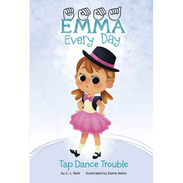 Emma Every Day: Tap Dance Troubles (Paperback) - Walmart.com