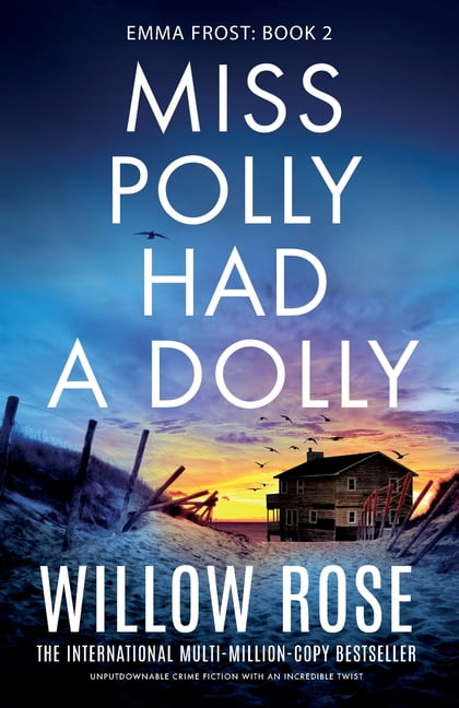 Emma Frost Miss Polly Had a Dolly: Unputdownable crime fiction with an ...