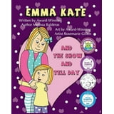 Emma Kate and The Show and Tell Day (Paperback) - Walmart.com