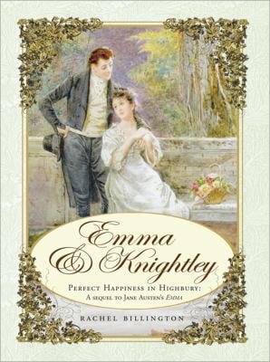 Pre-Owned Emma & Knightley: Perfect Happiness in Highbury: A Sequel to ...