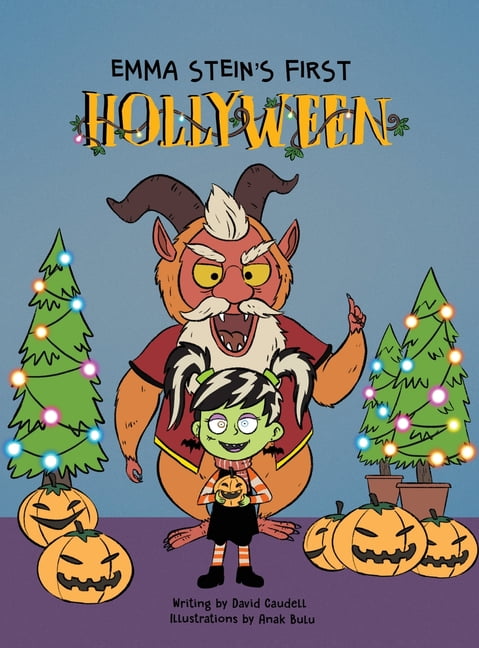 Emma Stein's FIrst Hollyween (Hardcover) - Walmart.com