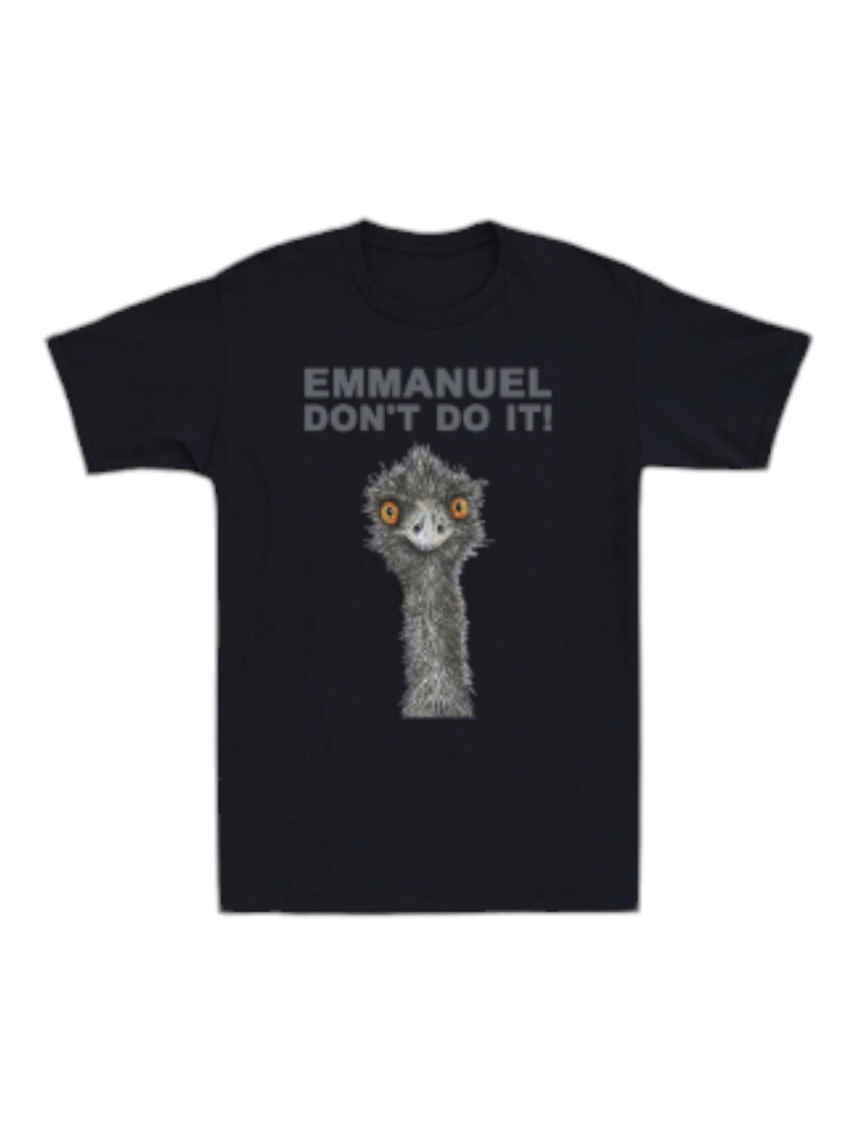 Emmanuel Don't Do It Men's T-shirt Emu Funny Emus Emmanuels Animal ...