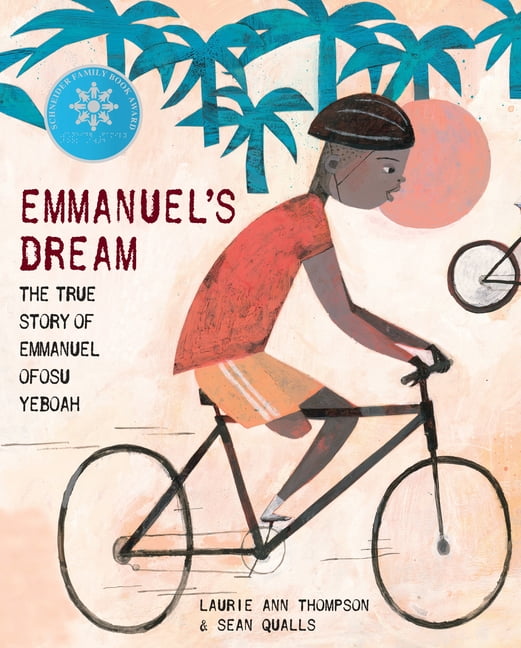 Emmanuel's Dream: The True Story of Emmanuel Ofosu Yeboah (Hardcover ...