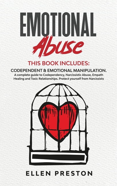 Emotional Abuse: Codependent & Emotional Manipulation. A complete guide ...