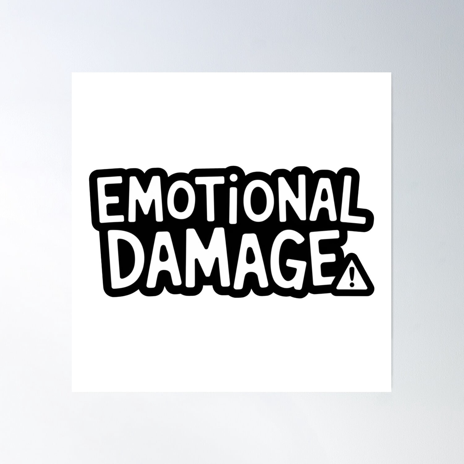Emotional Damage - Playful Warning Text Poster Wall Art, Modern Wall ...