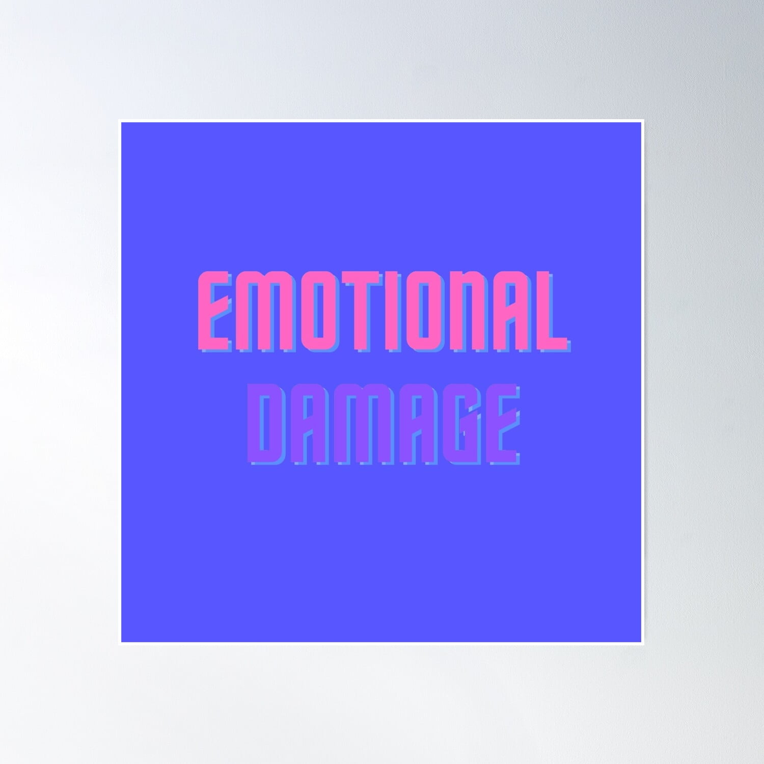 Emotional Damage Poster Wall Art, Modern Wall Decor, 24x24 UNFRAMED ...
