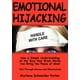 Emotional Hijacking : How a Simple Understanding of the Way Your Brain ...