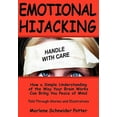 Emotional Hijacking : How a Simple Understanding of the Way Your Brain ...