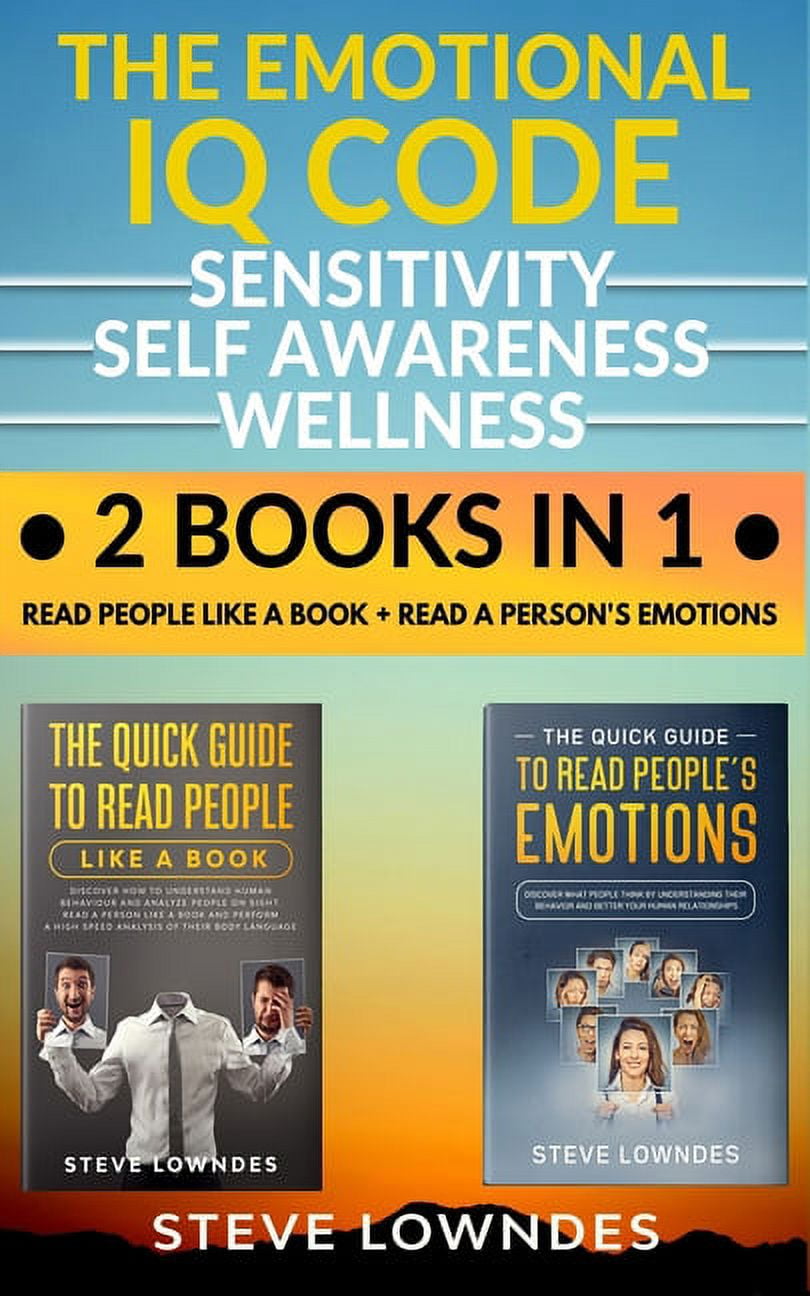 The Emotional IQ Code. Sensitivity, Self Awareness and Wellness: Read ...