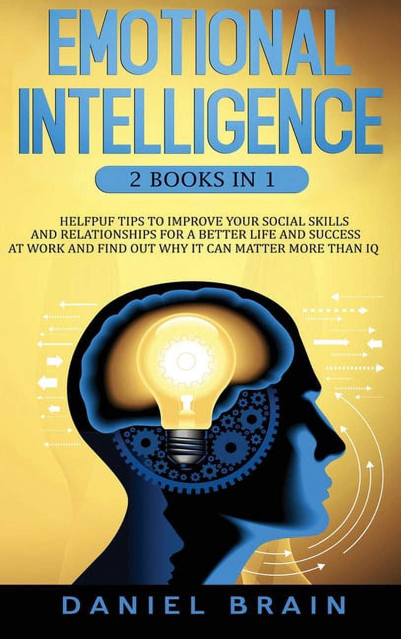 Emotional Intelligence: 2 Books in 1 - Helpful Tips To Improve Your ...