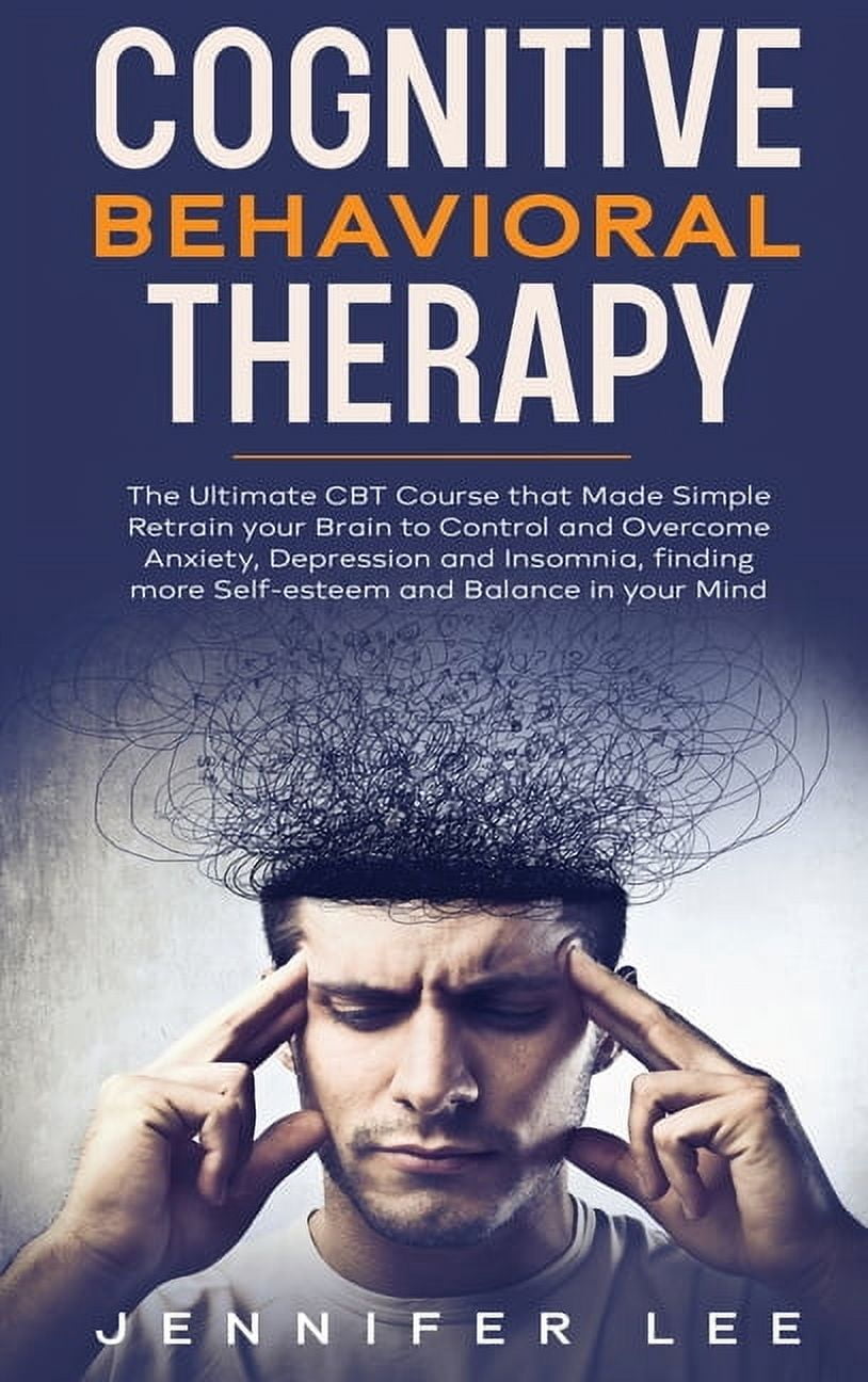 Emotional Intelligence: Cognitive Behavioral Therapy: The Ultimate CBT ...