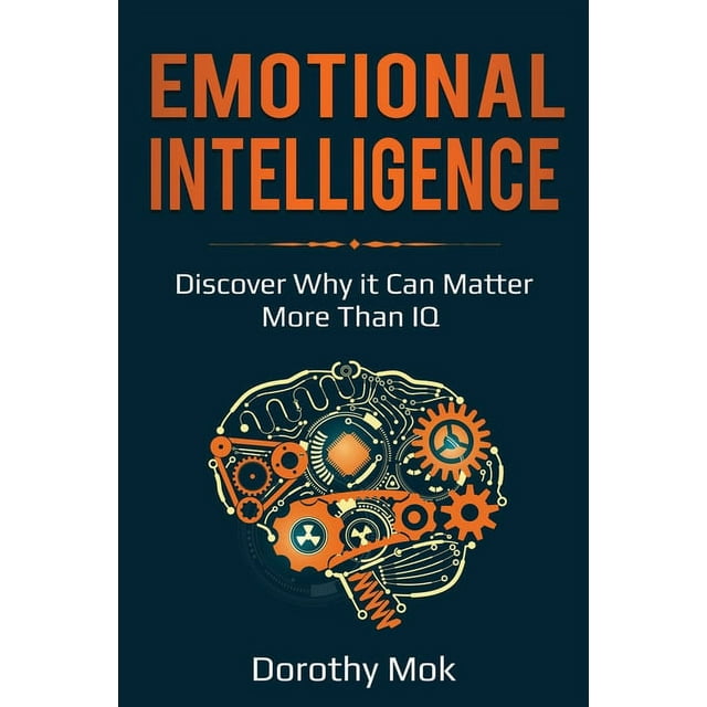 Emotional Intelligence: Discover Why it Can Matter More Than IQ ...