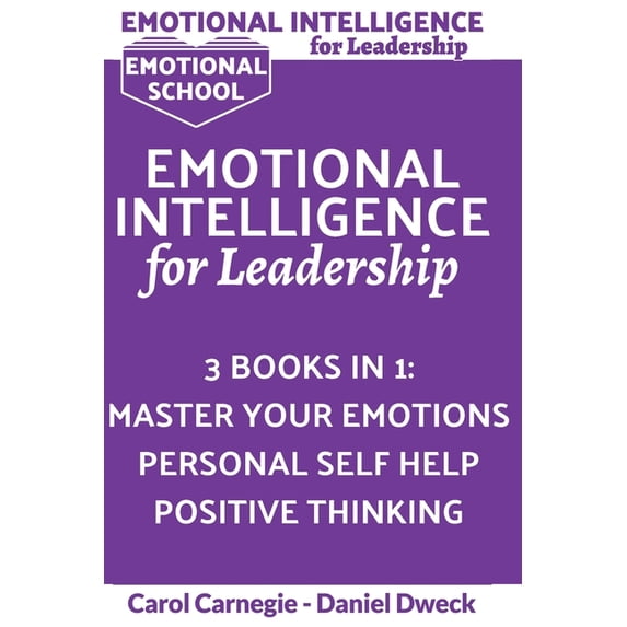 Emotional Intelligence for Leadership : 3 Books in 1: Learn How To Use ...