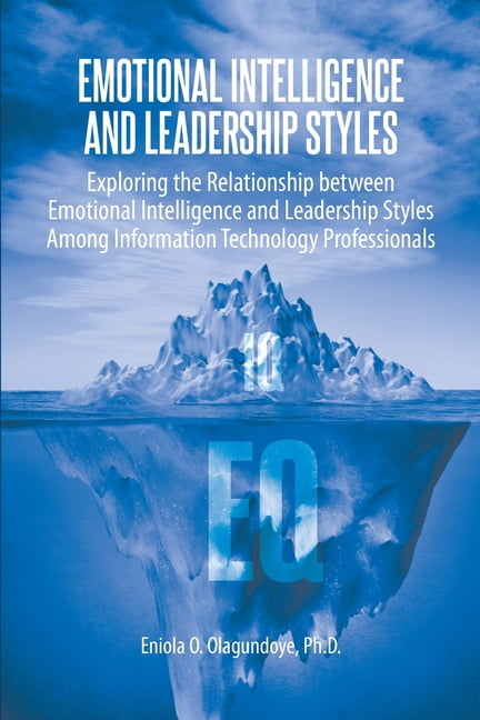 Emotional Intelligence and Leadership Styles : Exploring the ...