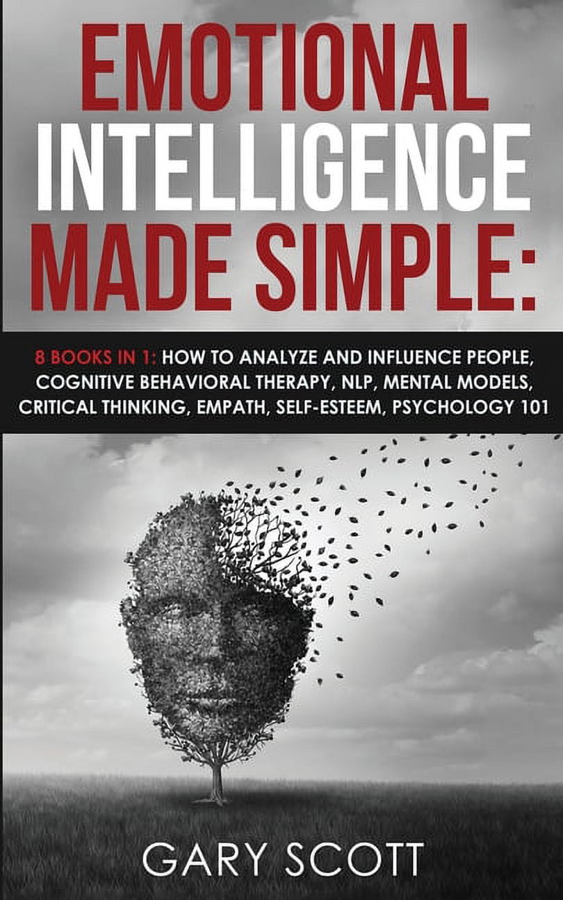 Emotional Intelligence Made Simple: 8 books in 1: How to Analyze and ...
