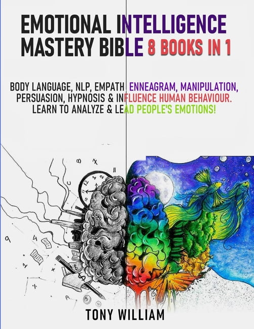 Emotional Intelligence Mastery Bible: 8 Books in 1: Body Language, NLP ...