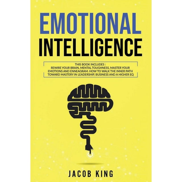 Emotional Intelligence : This Book Includes: Rewire Your Brain, Mental ...