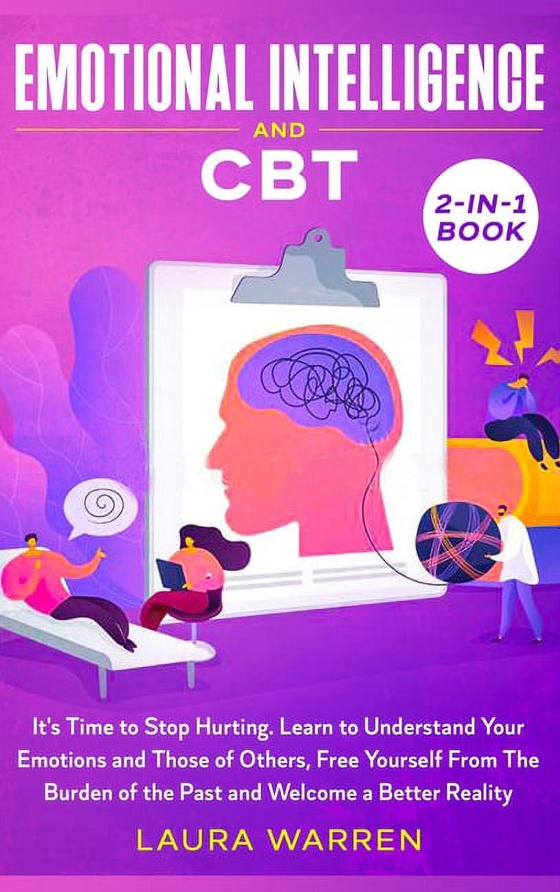 Emotional Intelligence and CBT 2-in-1 Book: It's Time to Stop Hurting ...