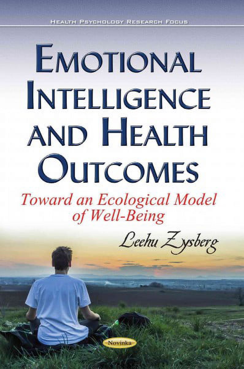 Emotional Intelligence and Health Outcomes : Toward an Ecological Model ...