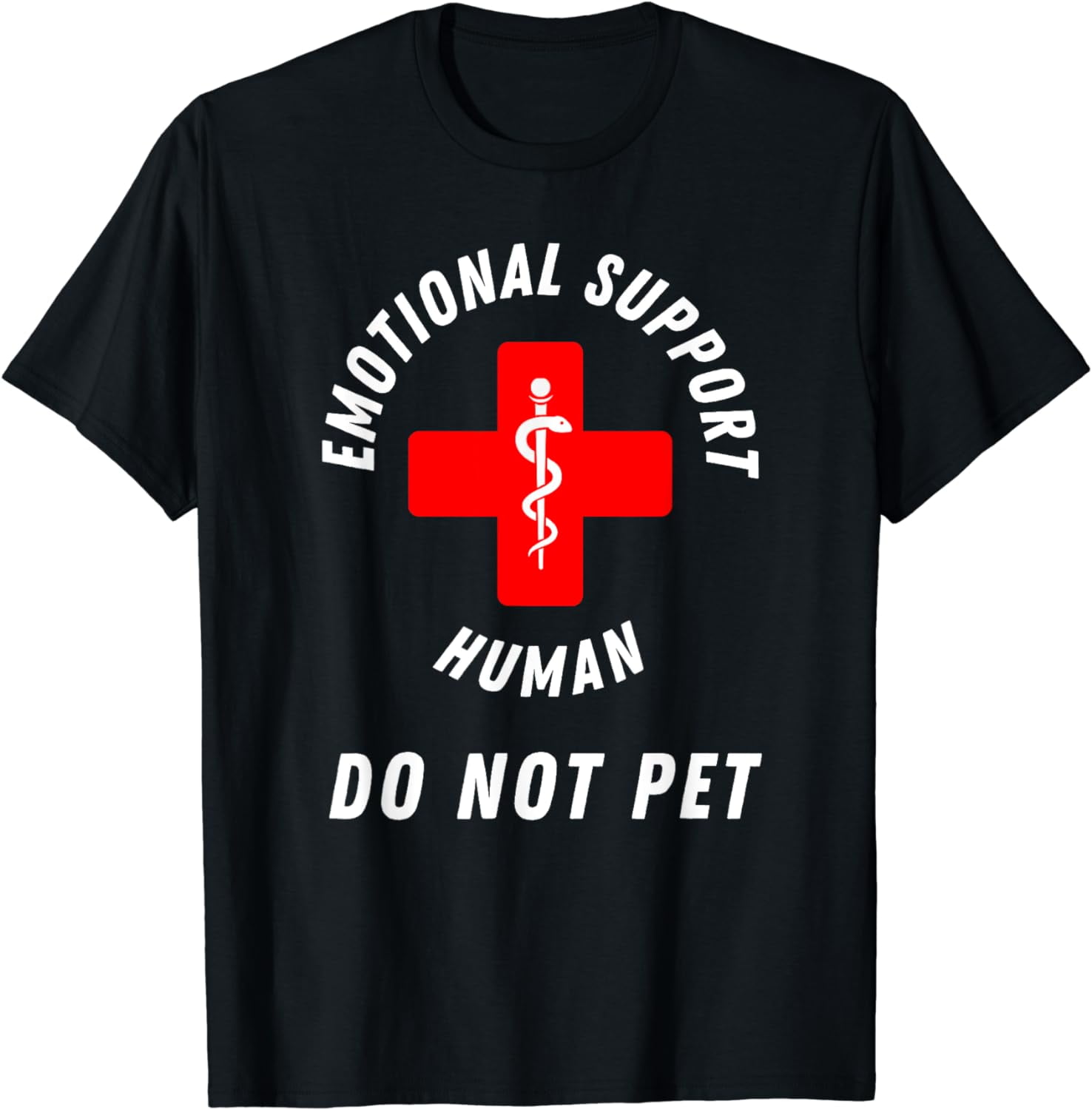 Emotional Support Human Do Not Pet - Service Dog Love Humor T-Shirt ...