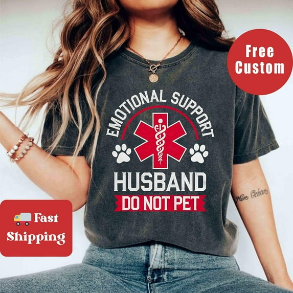 Emotional Support Husband Do Not Pet Shirt, Husband Anniversary, From ...
