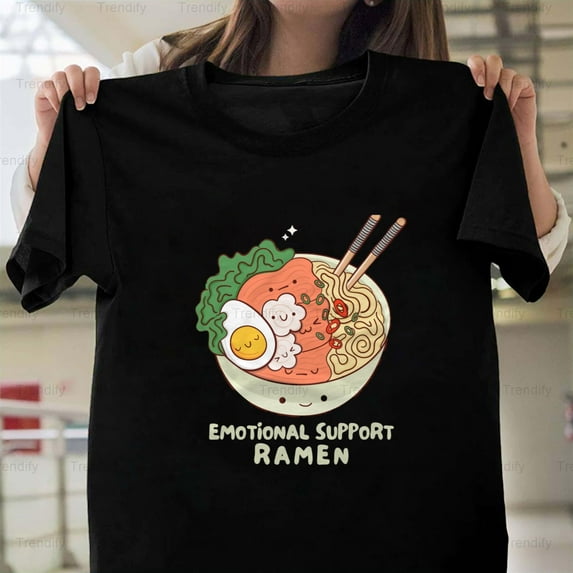 Emotional Support Ramen Funny Foodie Sarcastic Humor H12886 Unisex T ...