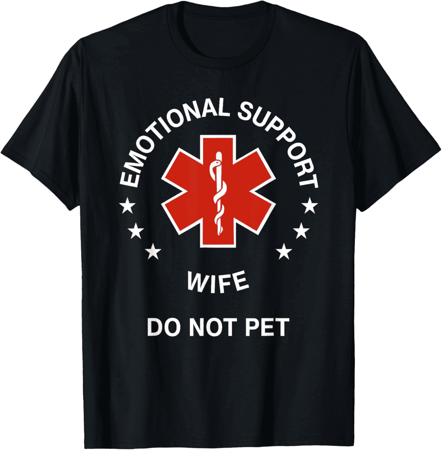 Emotional Support Wife Do Not Pet TShirt with Medical Symbol and Stars ...