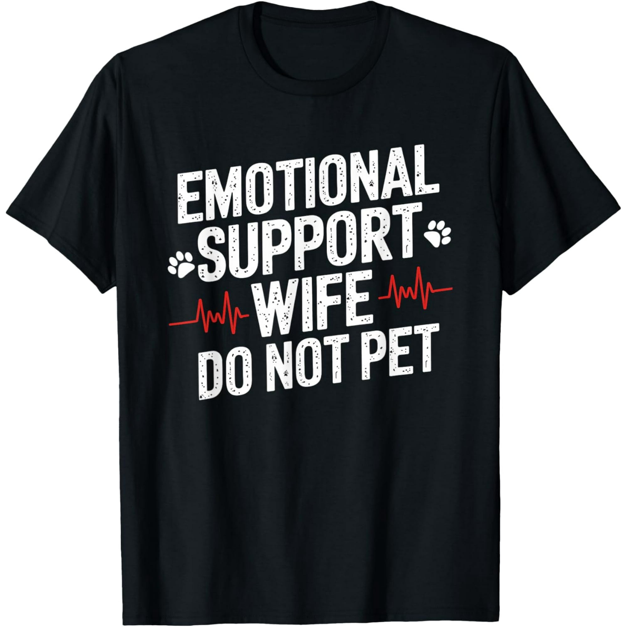 Emotional Support Wife Funny Wife Family Humor T-Shirt100%Cotton ...