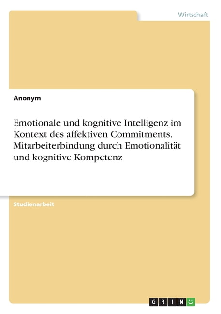 Emotionale Und Kognitive Intelligenz Im Kontext Des Affektiven ...
