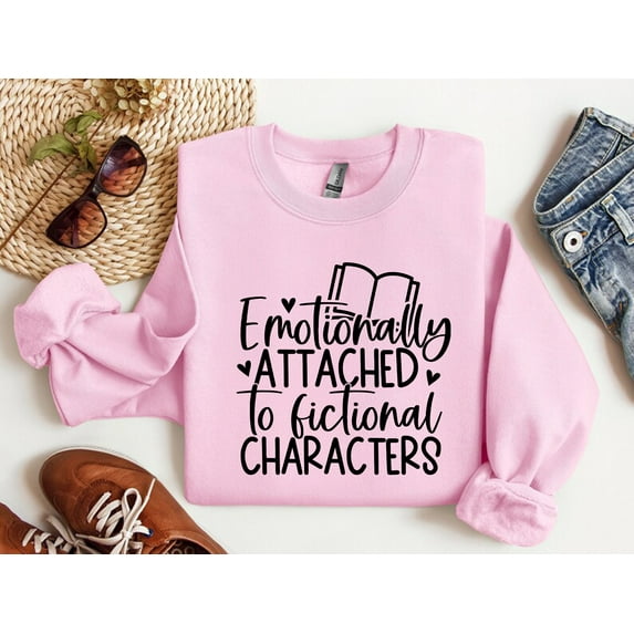 Emotionally Attached To Fictional Characters T-Shirt, Book Lover T ...