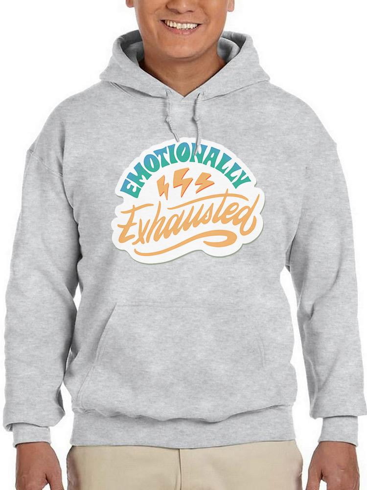 Emotionally Exhausted! Hoodie Men -Smartprints Designs, Male Large ...