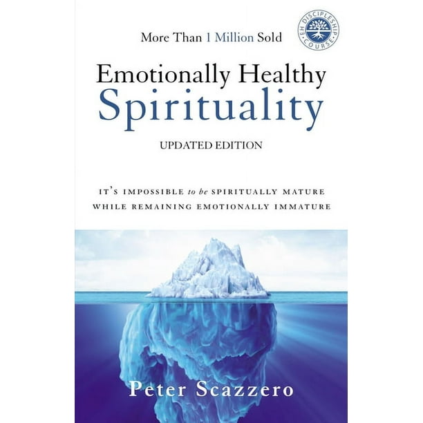 Emotionally Healthy Spirituality : It's Impossible to Be Spiritually ...