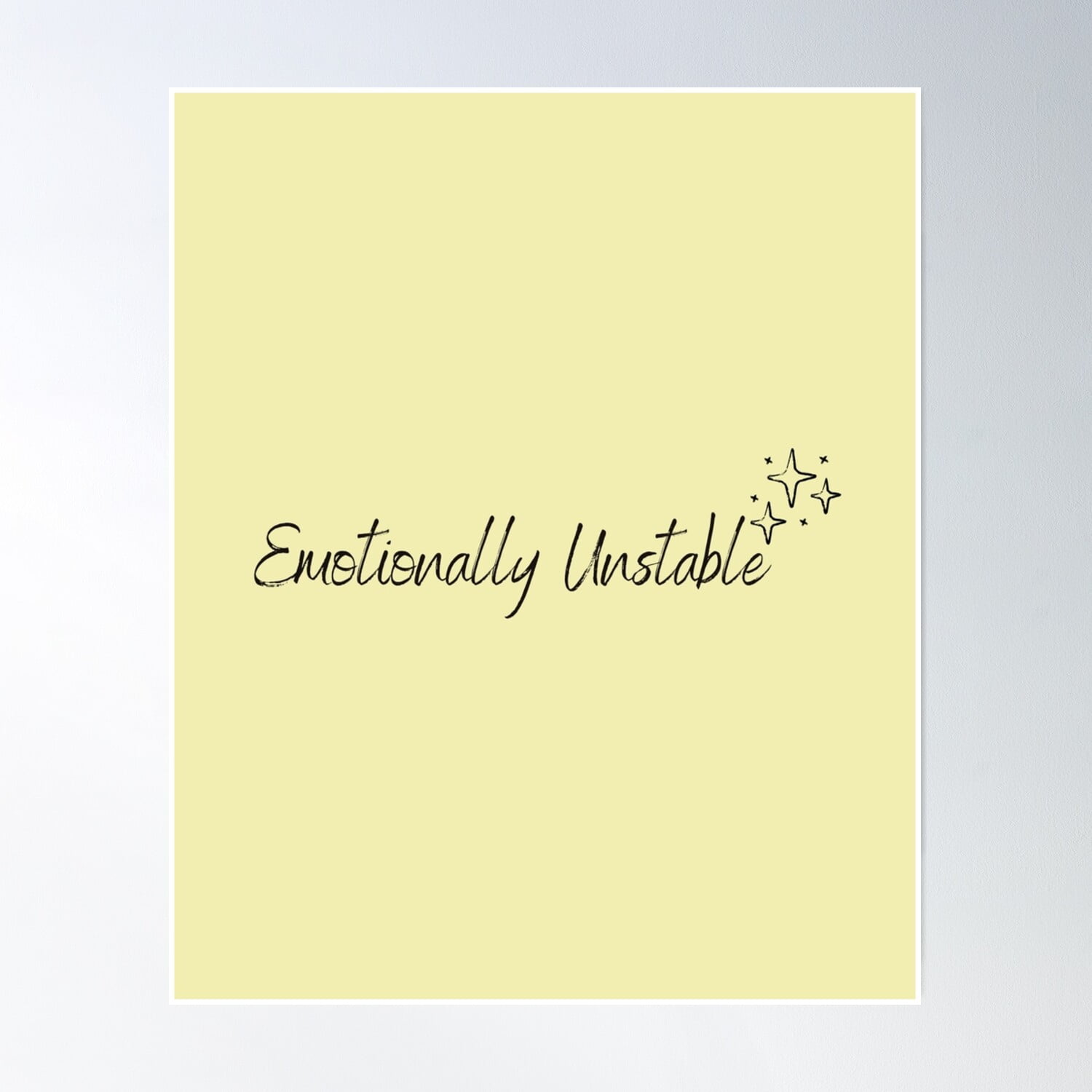 Emotionally Unstable Poster Wall Art, Modern Wall Decor, 12x18 UNFRAMED ...