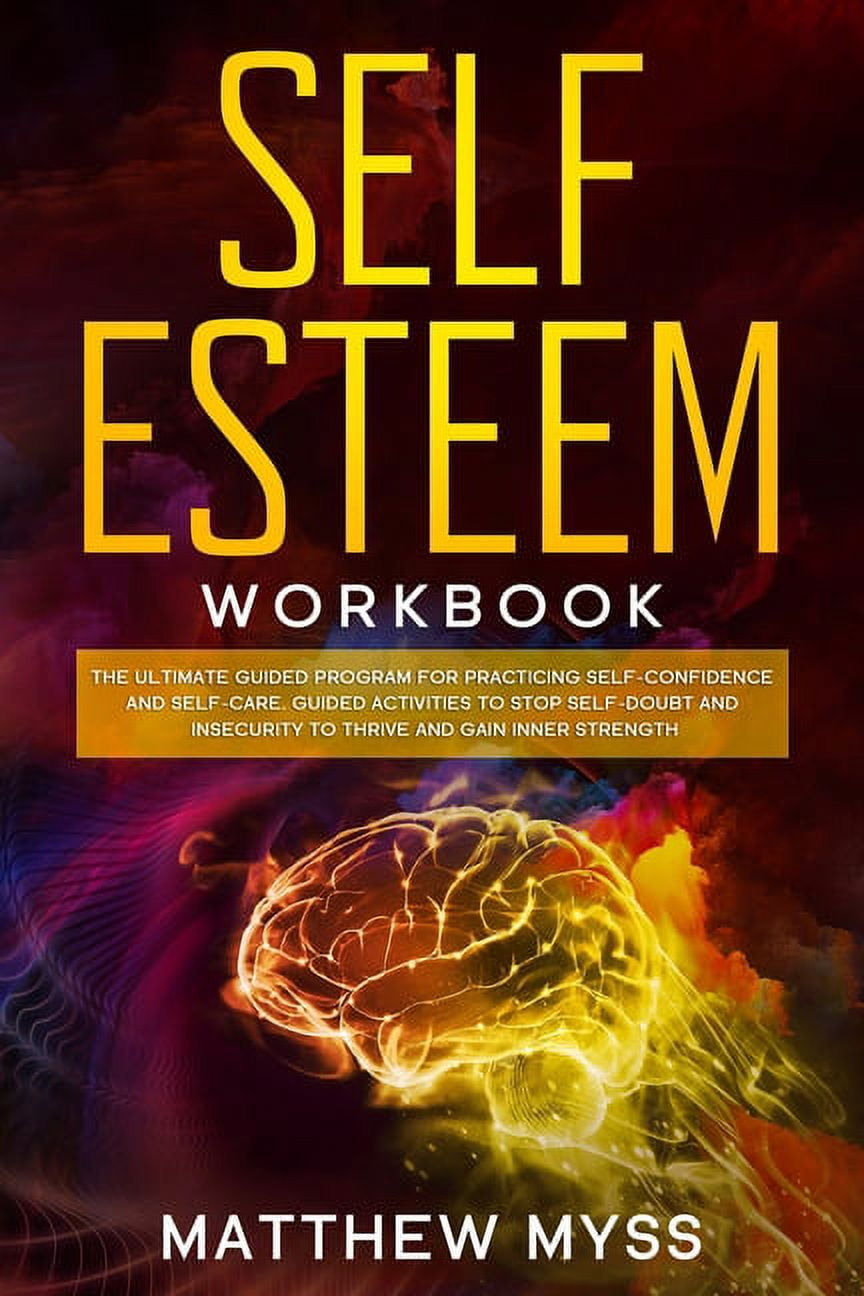 Emotions Management: Self Esteem Workbook: The Ultimate Guided Program ...