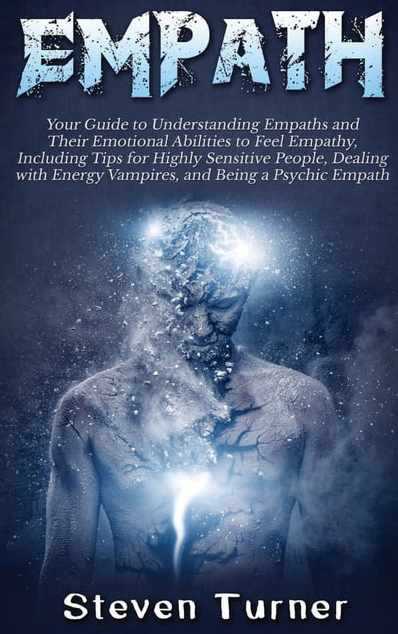 Empath: Your Guide to Understanding Empaths and Their Emotional ...