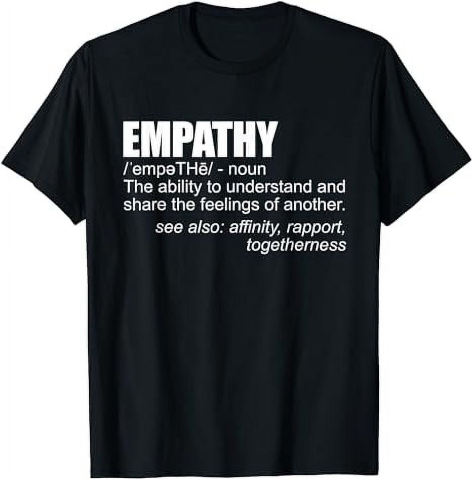 Empathy Definition Empathy Is Everything Kindness Empathy T-Shirt ...