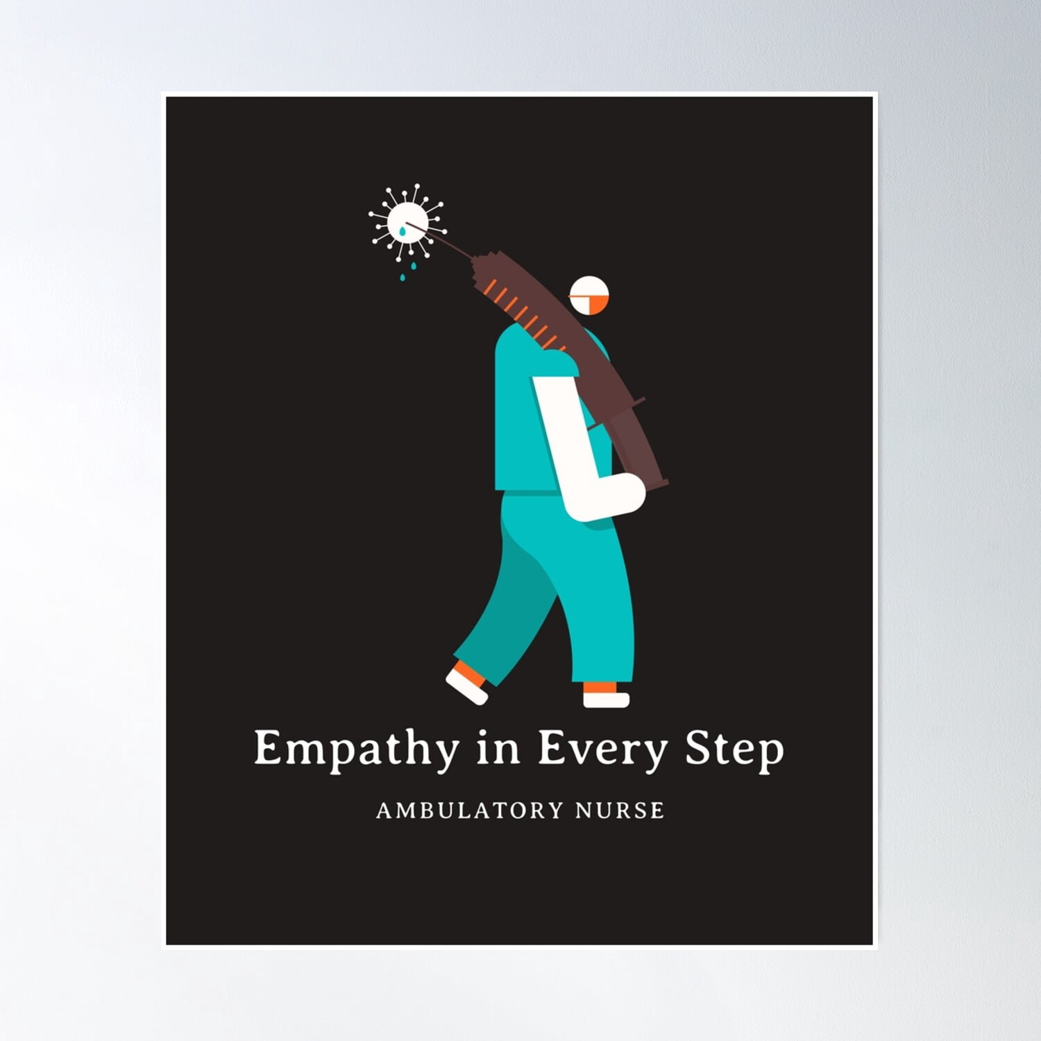 Empathy In Every Step Ambulatory Nurse Posters Poster Wall Art, Modern ...
