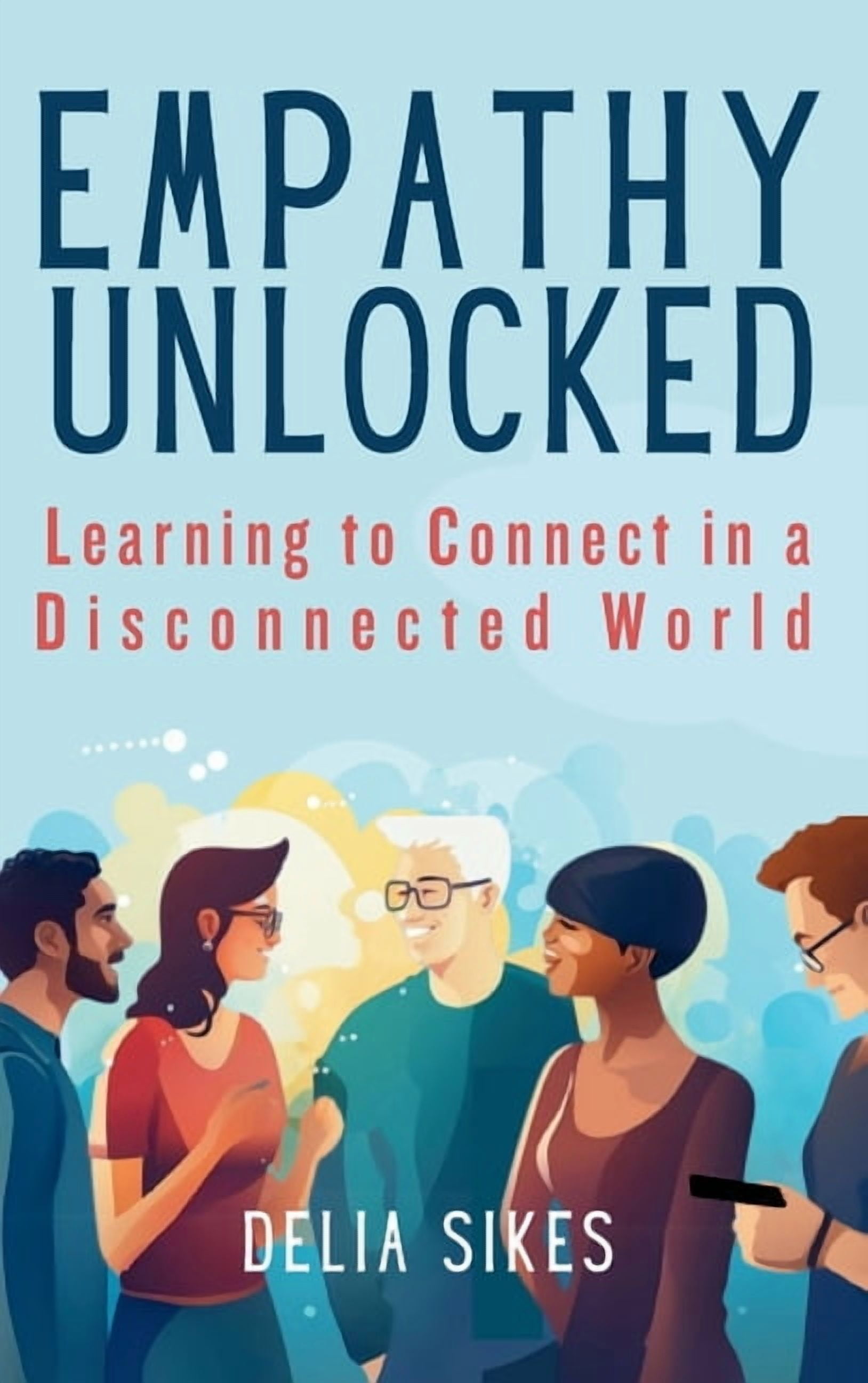 Empathy and Overthinking Empathy Unlocked - Learning to Connect in a ...