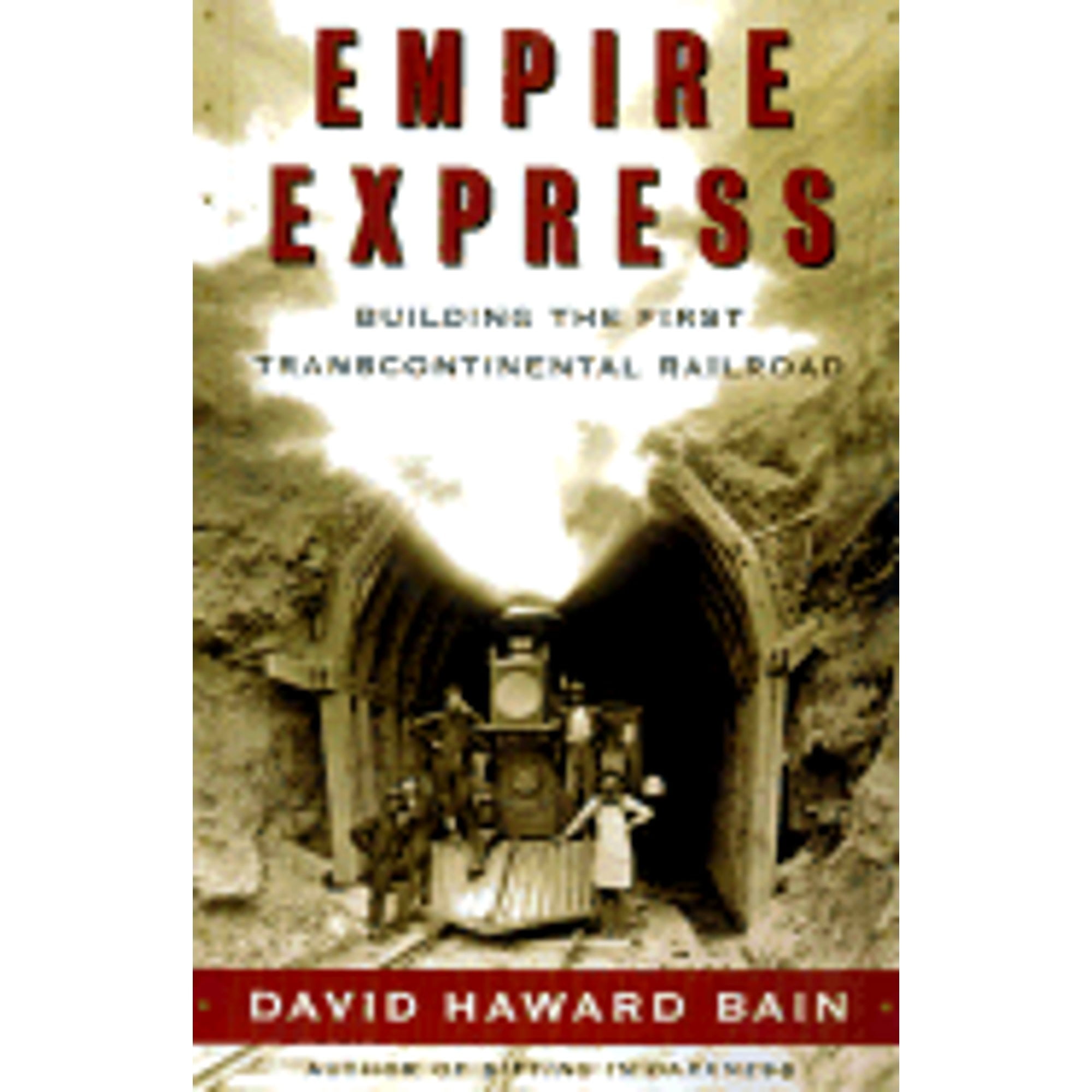 Empire Express: Building the First Transcontinental Railroad - Walmart.com