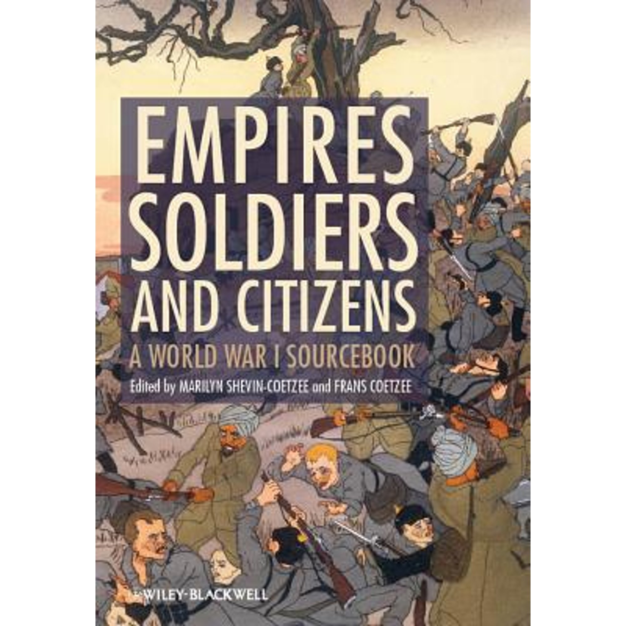 Pre-Owned Empires, Soldiers, and Citizens: A World War I Sourcebook ...