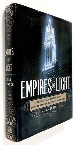 Pre-Owned Empires of Light: Edison, Tesla, Westinghouse, and the Race ...