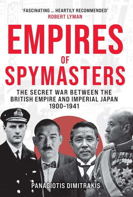 Empires of Spymasters: The Secret War Between the British Empire and ...