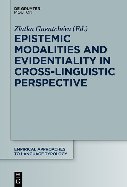 Empirical Approaches to Language Typolog Epistemic Modalities and ...