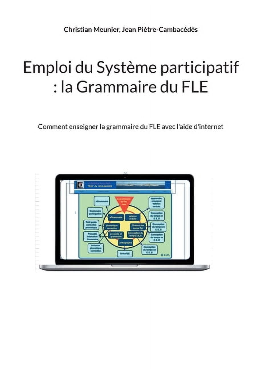 Emploi du Système participatif: la Grammaire du FLE: Comment enseigner ...