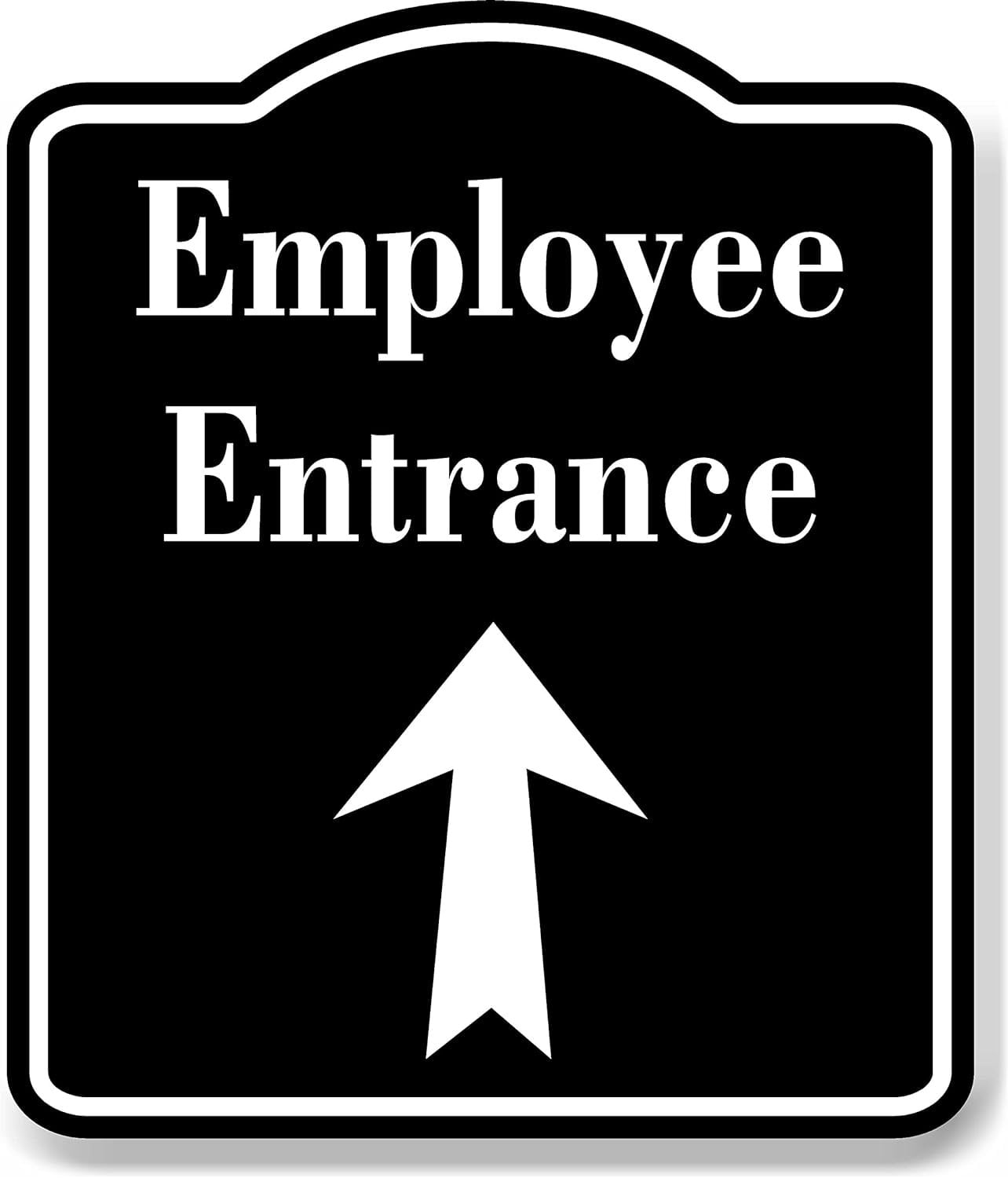 Employee Entrance Up Arrow BLACK Aluminum Composite Sign, 8.5"x10 ...