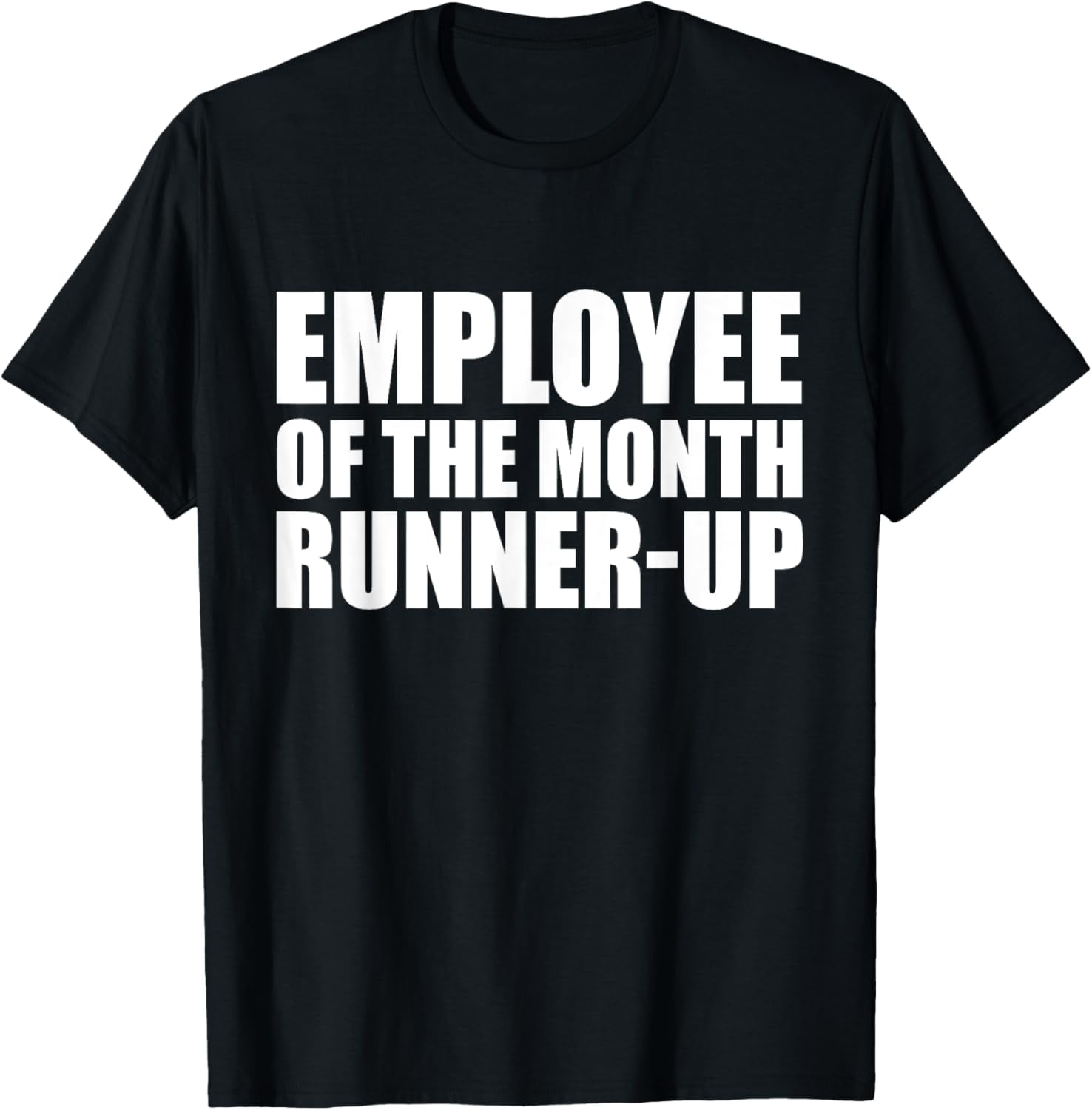 Employee Of The Month Runner Up Funny Retirement Coworker T-Shirt ...