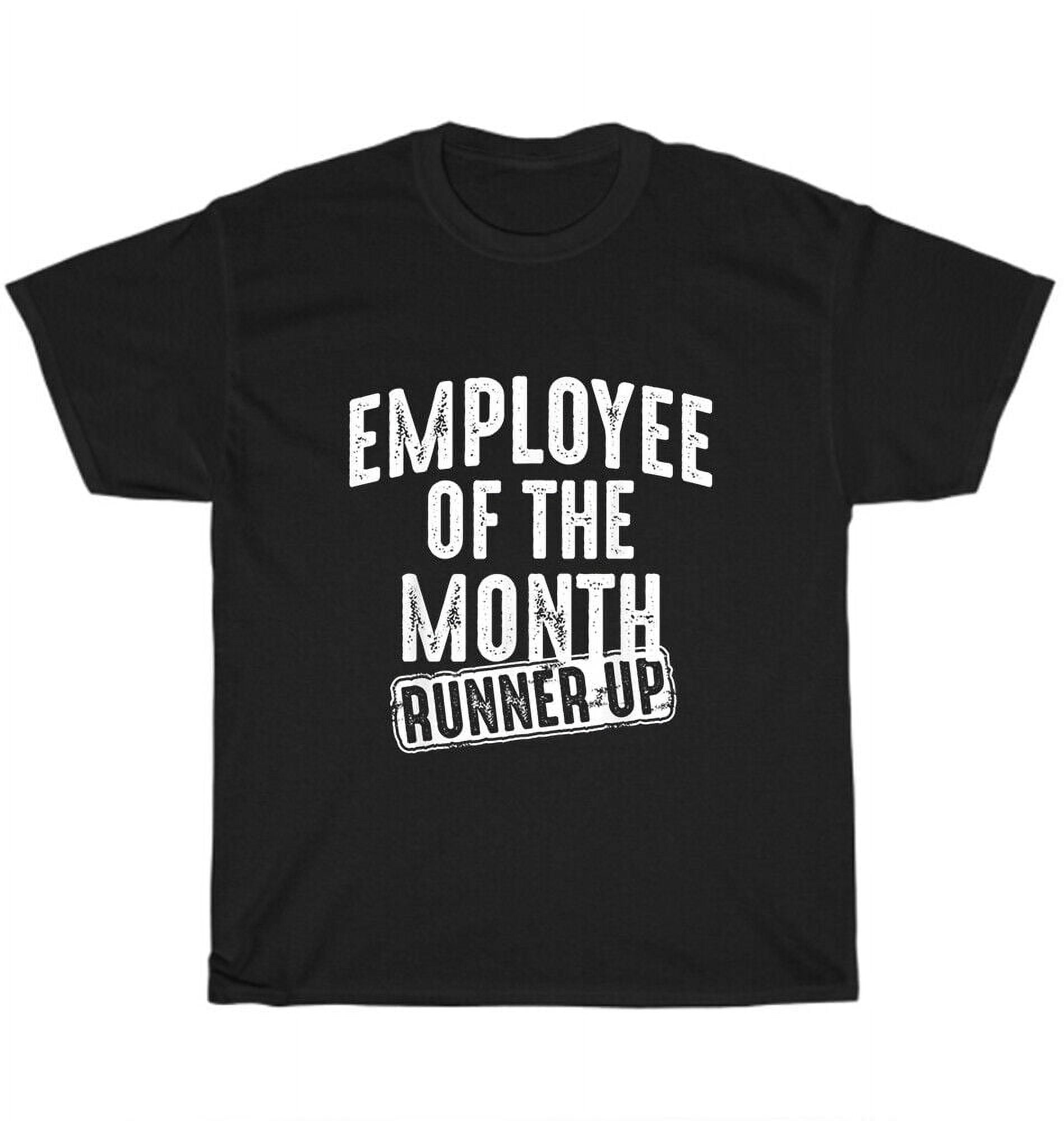Employee Of The Month Runner Up T-Shirt Mens Best Worker Top Funny Tee ...