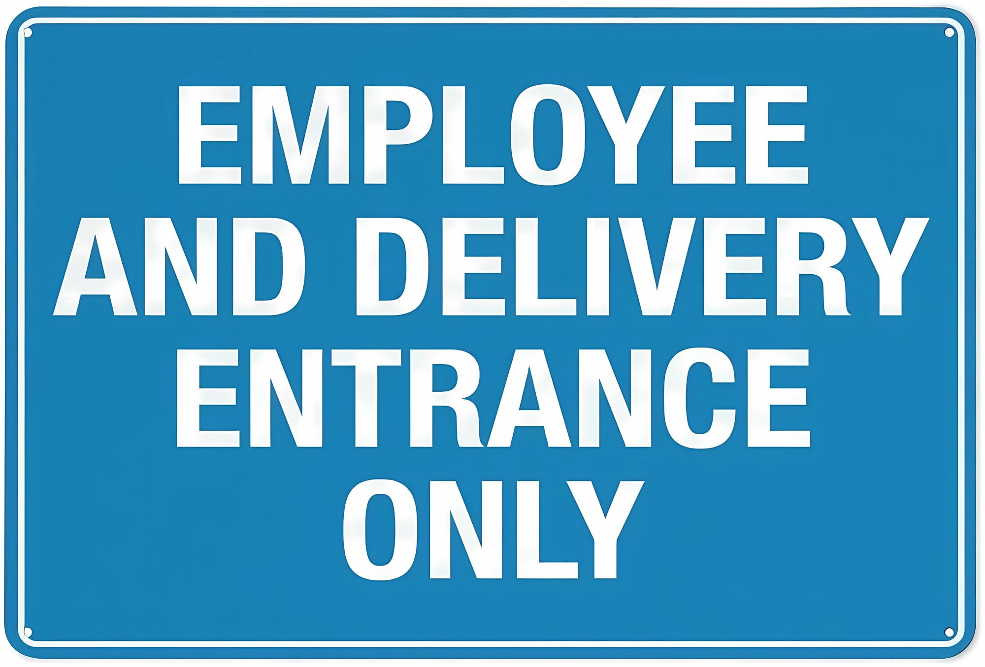 Employee and Delivery Entrance Only Sign - 8"x12" Reflective Aluminum ...