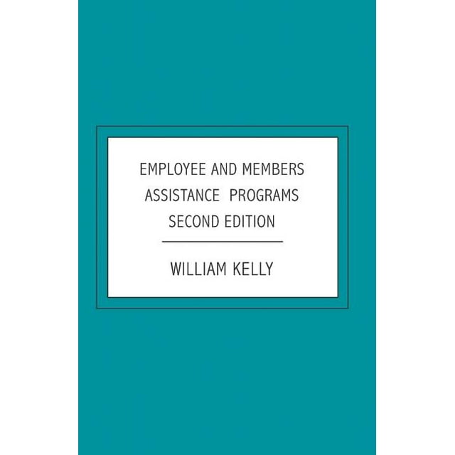 Employee and Members Assistance Programs: Second Edition (Paperback ...